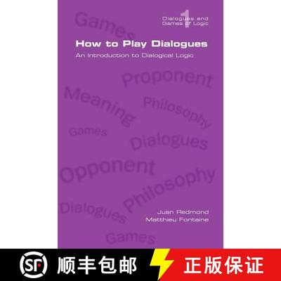 【3-4周达】How to Play Dialogues. an Introduction to Dialogical Logic [9781848900462]