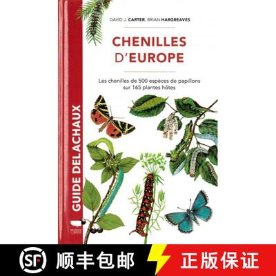 【3-4周达】Guide des Chenilles d'Europe: Les Chenilles de Plus de 500 Espèces de Papillons sur 165 P... [9782603027622]