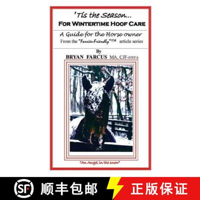 【3-4周达】'Tis The Season for Wintertime Hoof Care: A guide for the horse owner. [9780985824150]