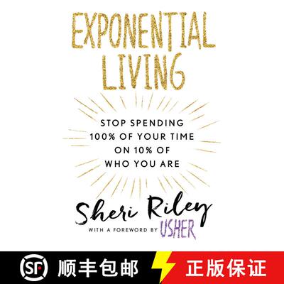 【3-4周达】精装 Exponential Living: Stop Spending 100% of Your Time on 10% of Who You Are [9781101989029]