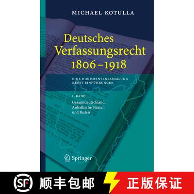 【3-4周达】Deutsches Verfassungsrecht 1806 - 1918eine Dokumentensammlung Nebst Einfuhrungen: 1. Band:... [9783540260134]