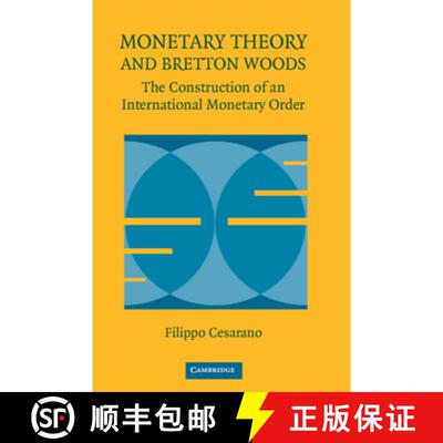 【3-4周达】Monetary Theory and Bretton Woods: The Construction of an International Monetary Order - M... [9780521867597]