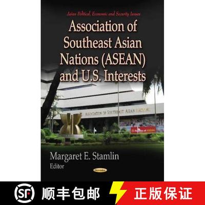 【3-4周达】Association of Southeast Asian Nations (ASEAN) and U.S. Interests [9781624179822]