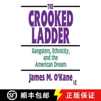 【3-4周达】精装 The Crooked Ladder: Gangsters, Ethnicity and the American Dream [9781138534933]