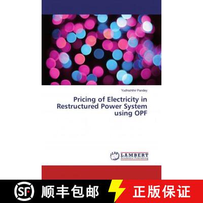 预订 Pricing of Electricity in Restructured Power System using OPF [9786200078032]