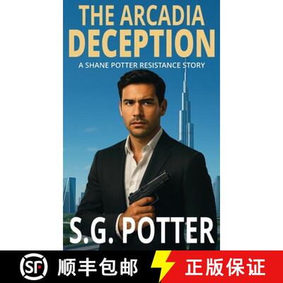 【3-4周达】The Arcadia Deception: A Shane Potter Resistance Story [9798330368839]