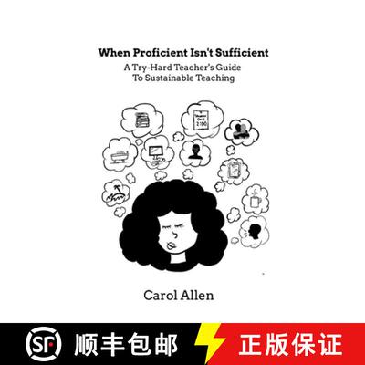 【3-4周达】When Proficient Isn't Sufficient: A Try-Hard Teacher's Guide to Sustainable Teaching [9781312176652]