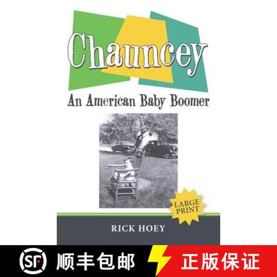 【3-4周达】Chauncey: An American Baby Boomer [9781480854741]