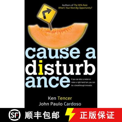 【3-4周达】Cause a Disturbance : If You Can Slice a Melon or Make a Right-Hand Turn, You Can Be a Bre... [9781614489955]