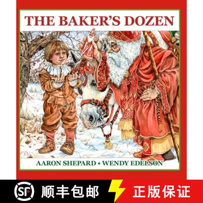 【3-4周达】精装 The Baker's Dozen: A Saint Nicholas Tale, with Bonus Cookie Recipe and Pattern for St... [9781620355527]