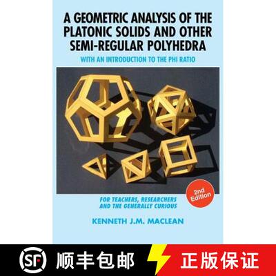 预订 A Geometric Analysis of the Platonic Solids and Other Semi-Regular Polyhedra: With an Introducti... [9781615994298]