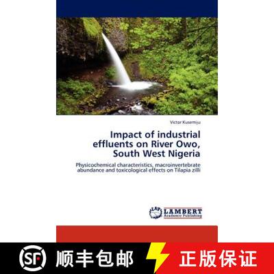 预订 Impact of Industrial Effluents on River Owo, South West Nigeria [9783847324386]