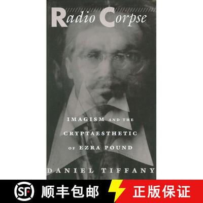 【3-4周达】精装 Radio Corpse: Imagism and the Cryptaesthetic of Ezra Pound [9780674746626]