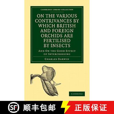 【3-4周达】On the Various Contrivances by Which British and Foreign Orchids are Fertilised by Insects... [9781108027151]