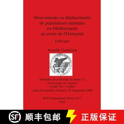 【3-4周达】Mouvements du Deplacement de Population Animales en Mediterranee au Cours de L'holocene: S... [9781841713021]