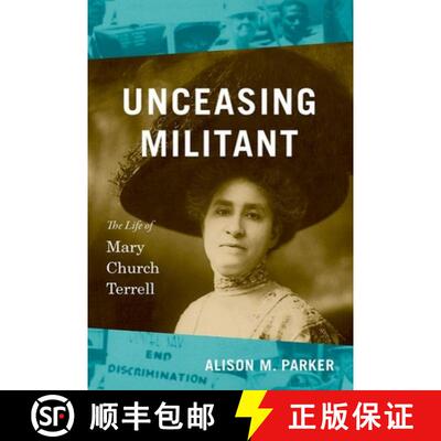 【3-4周达】精装 Unceasing Militant – The Life of Mary Church Terrell [9781469659381]