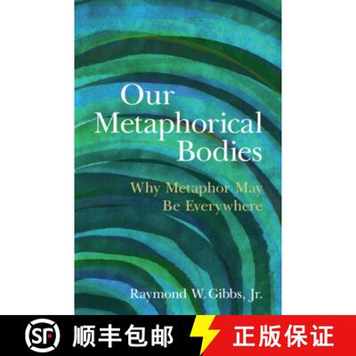预订 精装 Our Metaphorical Bodies: Why Metaphor May Be Everywhere [9781009563604]