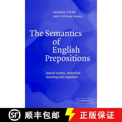 预订 精装 The Semantics of English Prepositions: Spatial Scenes, Embodied Meaning, and Cognition [9780521814300]