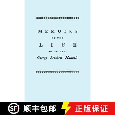 【3-4周达】Memoirs of the Life of the Late George Frederic Handel, to Which is Added a Catalogue of H... [9781904331292]
