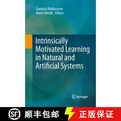 【3-4周达】Intrinsically Motivated Learning in Natural and Artificial Systems [9783642442933]