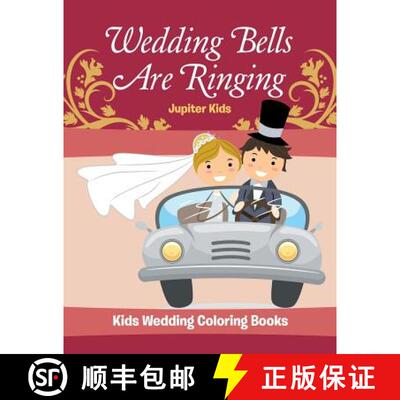 预订 Wedding Bells Are Ringing: Kids Wedding Coloring Books [9781683053521]