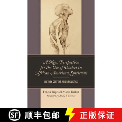 【3-4周达】A New Perspective for the Use of Dialect in African American Spirituals : History, Context... [9781793635365]