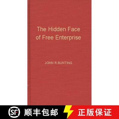 【3-4周达】精装 The Hidden Face of Free Enterprise: The Strange Economics of the American Businessman [9780313232183]