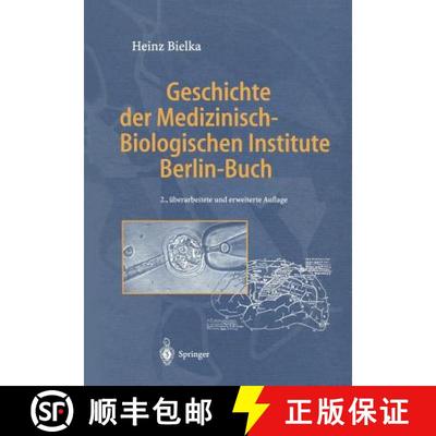 【3-4周达】Geschichte der Medizinisch-Biologischen Institute Berlin-Buch (2. Auflage 2002) (2. Auflag... [9783642933936]