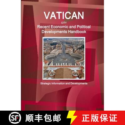 【3-4周达】Vatican City Recent Economic and Political Developments Handbook - Strategic Information a... [9781433062377]