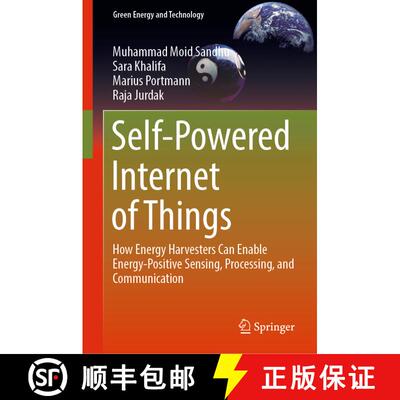 【3-4周达】Self-Powered Internet of Things: How Energy Harvesters Can Enable Energy-Positive Sensing,... [9783031276842]