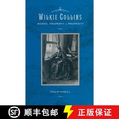 【3-4周达】Wilkie Collins: Women, Property and Propriety [9781349089024]