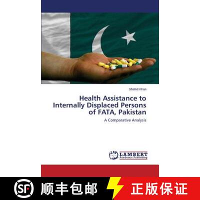 预订 Health Assistance to Internally Displaced Persons of Fata, Pakistan [9783659577963]