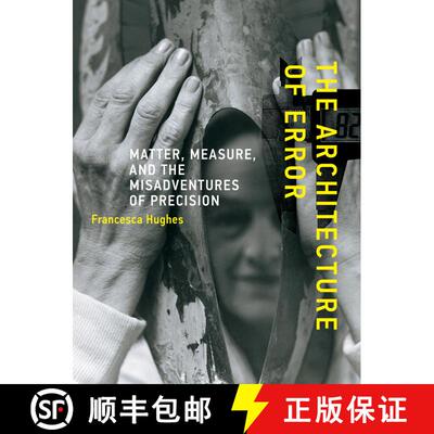 【3-4周达】The Architecture of Error: Matter, Measure, and the Misadventures of Precision [9780262526364]