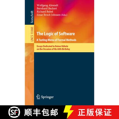 【3-4周达】The Logic of Software. A Tasting Menu of Formal Methods : Essays Dedicated to Reiner Hähn... [9783031081651]