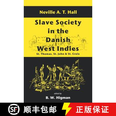 预订 Slave Society in the Danish West Indies: St. Thomas, St. John and St. Croix [9789764100294]