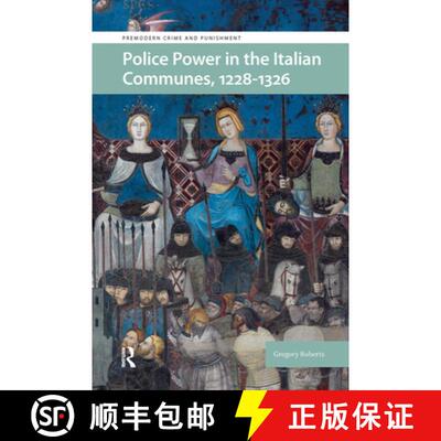 【3-4周达】精装 Police Power in the Italian Communes, 1228-1326. [9789463725309]
