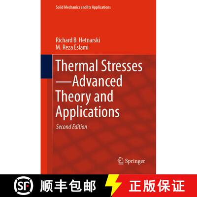 【3-4周达】精装 Thermal Stresses--Advanced Theory and Applications (Second Edition 2019) [9783030104351]