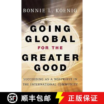 【3-4周达】Going Global For The Greater Good: Succeeding As A Nonprofit In The International Communit... [9780787966768]