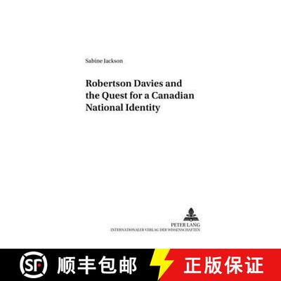 【2-3周达】Robertson Davies and the Quest for a Canadian National Identity [9783631552124]