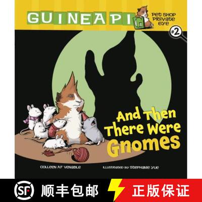 【3-4周达】Guinea PIG, Pet Shop Private Eye Book 2: And Then There Were Gnomes [9780761354802]