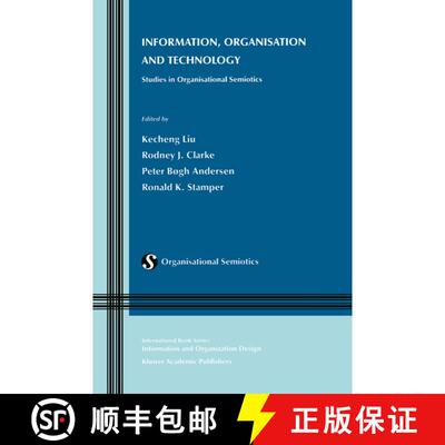 【3-4周达】Information, Organisation and Technology : Studies in Organisational Semiotics [9781461356622]