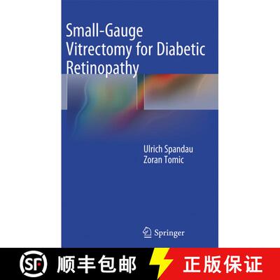 【3-4周达】Small-Gauge Vitrectomy for Diabetic Retinopathy [9783319382227]