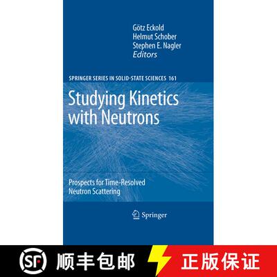 【3-4周达】精装 Studying Kinetics with Neutrons: Prospects for Time-Resolved Neutron Scattering [9783642033087]