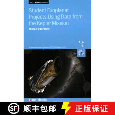 【3-4周达】Student Exoplanet Projects Using Data from the Kepler Mission : Exoplanet projects [9780750362887]