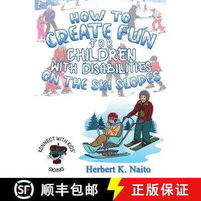 【3-4周达】精装 How to Create Fun for Children with Disabilities on the Ski Slopes [9781959449843]