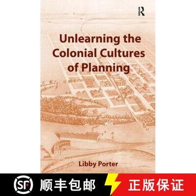 【3-4周达】精装 Unlearning the Colonial Cultures of Planning [9780754649885]
