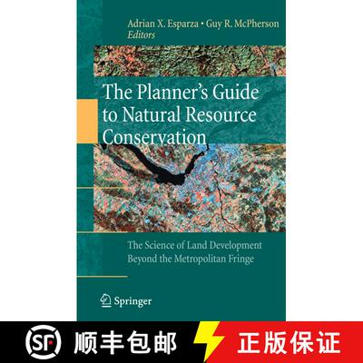 【3-4周达】精装 The Planner's Guide to Natural Resource Conservation: : The Science of Land Developme... [9780387981666]