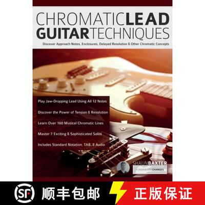 预订 Chromatic Lead Guitar Techniques: Discover Approach Notes, Enclosures, Delayed Resolution & Othe... [9781789334210]