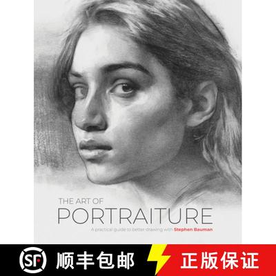 【3-4周达】The Art of Portraiture : A practical guide to better drawing with Stephen Bauman [9781912843916]