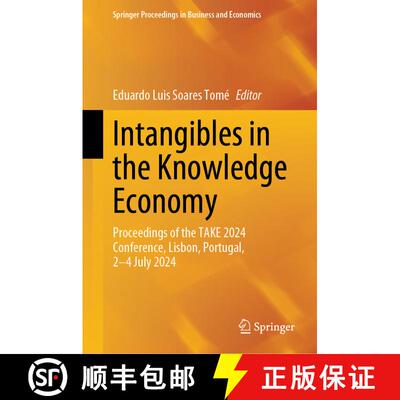 【3-4周达】精装 Intangibles in the Knowledge Economy: Proceedings of the Take 2024 Conference, Lisbon... [9783031866593]